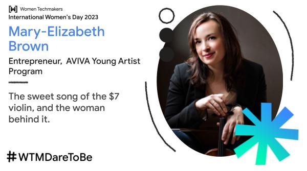 Mary-Elizabeth Brown - Women Techmakers Montreal